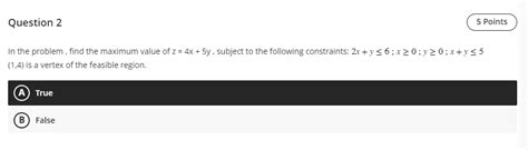 Solved In The Problem Find The Maximum Value Of Z 4x 5y