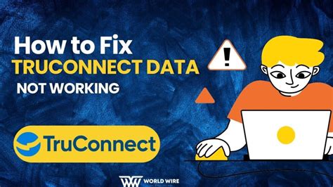 How To Fix Truconnect Data Not Working World Wire
