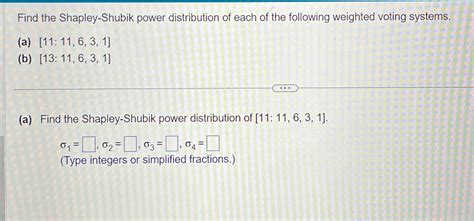 solved find the shapley shubik power distribution of each of