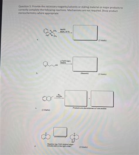 Solved Question 5: Provide the necessary reagents/solvents | Chegg.com