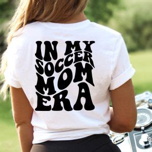 Soccer Mom Era Shirt In My Soccer Mom Era Sweatshirt Soccer Mom Sweatshirt Soccer Mom Outfit