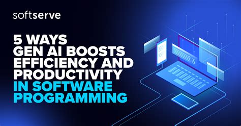 Unlock Efficiency 5 Ways Gen Ai Revs Up Software Productivity Softserve