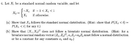 Solved 4 Let Xbe A Standard Normal Random Variable And Let