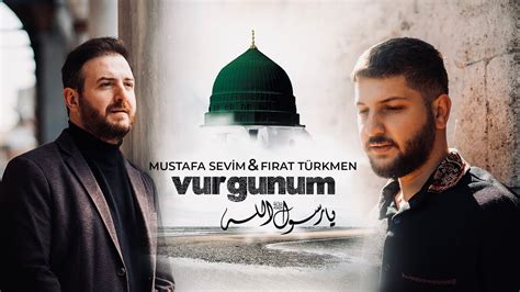 Mustafa Sevim And Fırat Türkmen Vurgunum Youtube