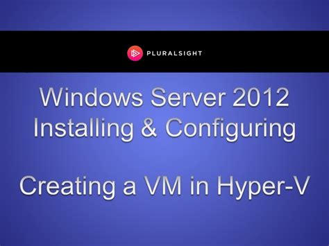 Windows Server Hyper V Creating A Virtual Machine YouTube