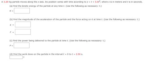 Solved A 3 20 Kg Particle Moves Along The X Axis Its
