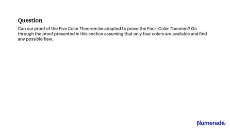 Solved Can Our Proof Of The Five Color Theorem Be Adapted To Prove The Four Color Theorem Go