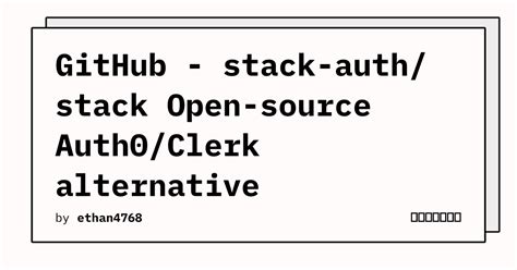 Github Stack Auth Stack Open Source Auth Clerk Alternative