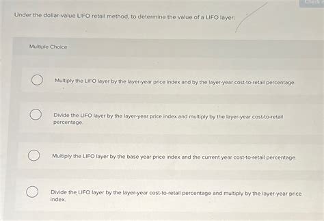 Solved Under The Dollar Value Lifo Retail Method To