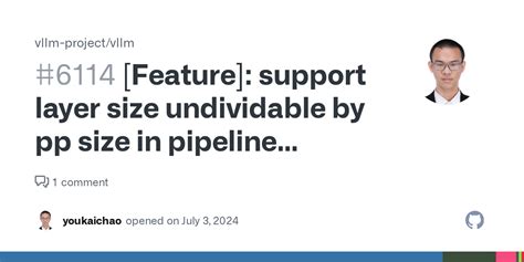 Feature Support Layer Size Undividable By Pp Size In Pipeline Parallel Inference · Issue