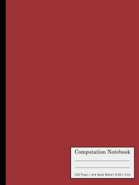 Computation Notebook 152 4x4 Quad Ruled Graph Paper Pages Numbered