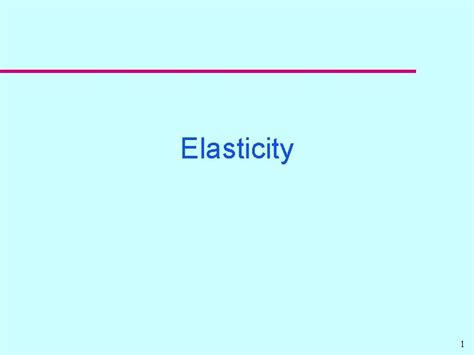 Elasticity Elasticity Measures U What Are They