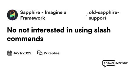 No Not Interested In Using Slash Commands Sapphire Imagine A Framework