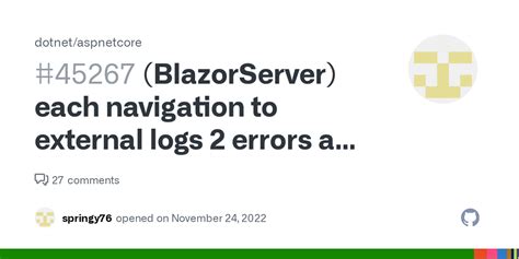 Blazorserver Each Navigation To External Logs 2 Errors A Minute Later · Issue 45267 · Dotnet