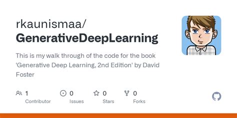 Github Rkaunismaagenerativedeeplearning This Is My Walk Through Of