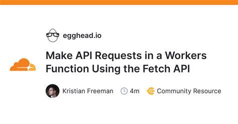 Make Api Requests In A Workers Function Using The Fetch Api