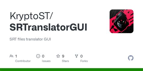GitHub KryptoST SRTranslatorGUI SRT Files Translator GUI