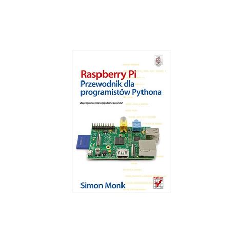 raspberry pi przewodnik dla programistów pythona simon monk botland