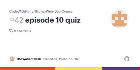 Episode 10 Quiz · Issue 42 · Codewithharrysigma Web Dev Course · Github