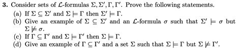 Solved 3 Consider sets of C formulas Σ Σ Γ Γ Prove Chegg com