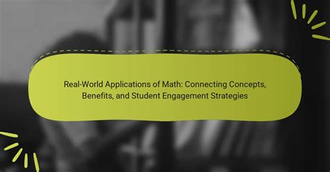 Real World Applications Of Math Connecting Concepts Benefits And