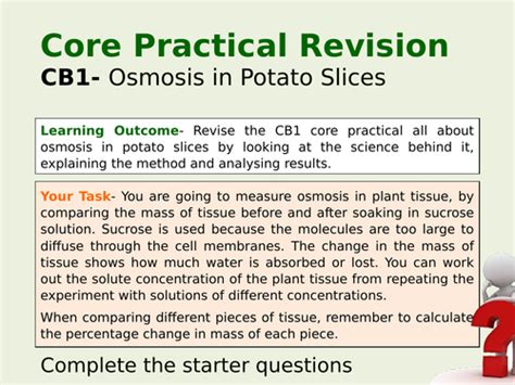 Edexcel Cb1 Core Practical Revision Osmosis In Potato Slices Teaching Resources