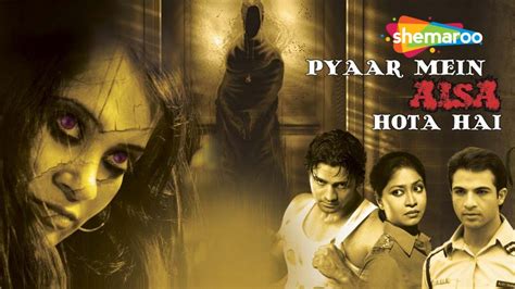 Pyaar Mein Aisa Hota Hai Full Horror Movie Mohammad Nazim Rohit Youtube