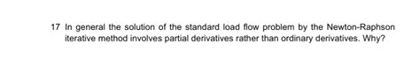 solved 17 in general the solution of the standard load flow