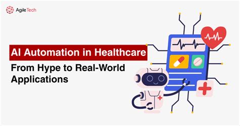 Ai Automation In Healthcare From Hype To Real World Applications Agiletech Vietnam