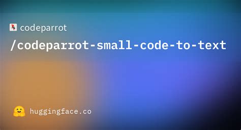 codeparrot codeparrot small code to text · hugging face