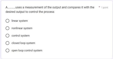 Solved An Open Loop Control System Uses A Device To Control