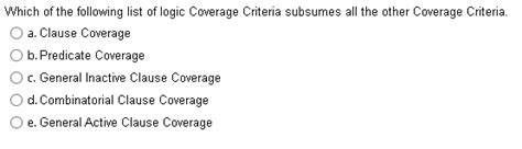 Solved Which Of The Following List Of Logic Coverage