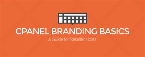 CPanel Branding Basics A Guide For Reseller Hosts CPanel