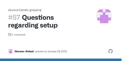 questions regarding setup · issue 57 · skumra robotic grasping · github
