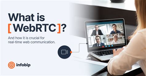 A Guide To Webrtc The Secret To Effective Voice And Video Calls Over The Web Infobip