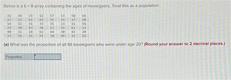 Solved Below Is A 6×8 ﻿array Containing The Ages Of