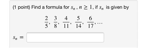 Solved Point Find A Formula For Sn N If Sn Is Chegg Com