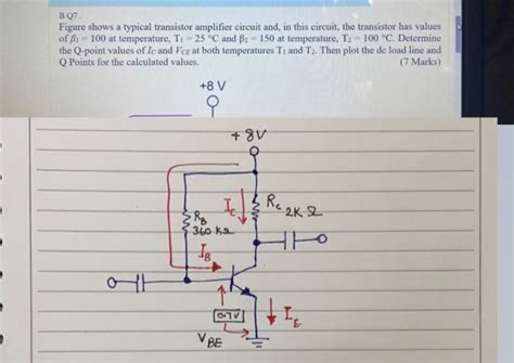 Solved B Q7 Figure Shows A Typical Transistor Amplifier