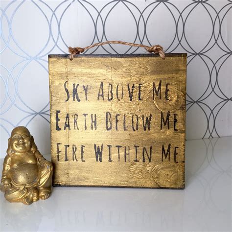 Sky Above Me Earth Below Me Fire Within Me Sign In Gold Yoga Sign