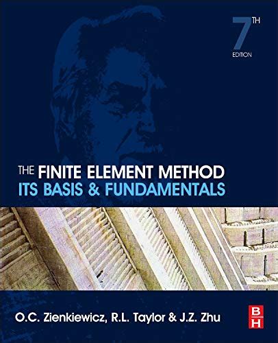 The Finite Element Method Its Basis And Fundamentals Zienkiewicz Olek C Taylor Robert L