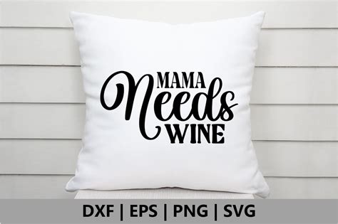 Mama Needs Wine Graphic by etcify · Creative Fabrica