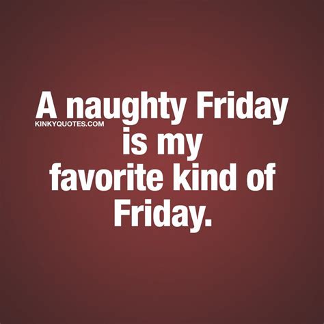 Naughty Friday Quotes