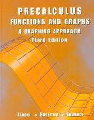 Pre Calculus Functions And Graphs A Graphing Approach Ron Larson Robert P Hostetler Bruce H