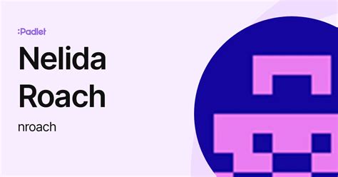 Nelida Roach Nroach Profile Padlet