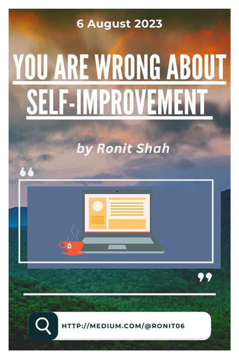 Ronit Shah On Linkedin Read My New Articleblog About How Sometimes Self Improvement Is