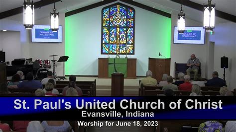 St Pauls Ucc Evansville Worship For June 18 2023 Youtube