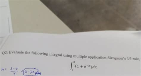 Solved Q2 Evaluate The Following Integral Using Multiple