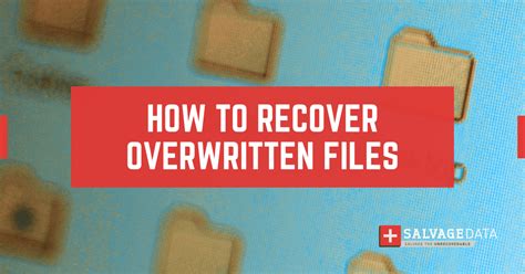 How To Recover Overwritten Files SalvageData
