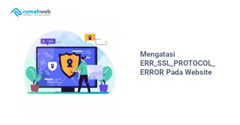 Mengatasi Errsslprotocolerror Pada Website Rumahweb