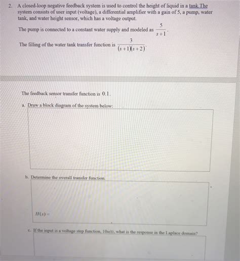 solved 2 a closed loop negative feedback system is used to